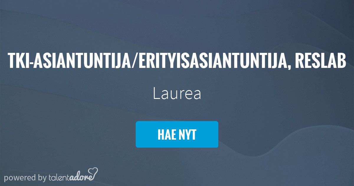 TKI-asiantuntija/erityisasiantuntija, Reslab | Laurea