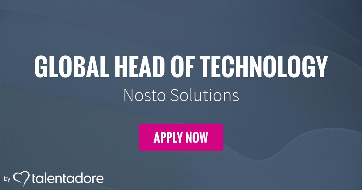 Global Head of Technology | Nosto Solutions