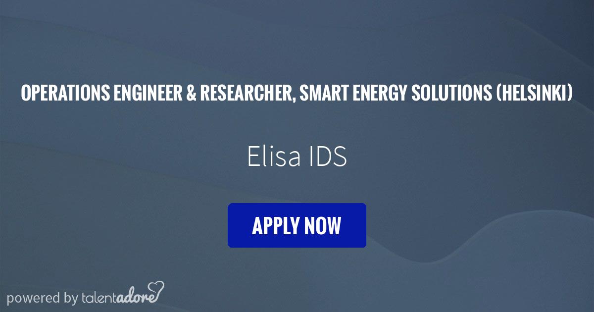Operations Engineer & Researcher, Smart Energy Solutions (Helsinki ...