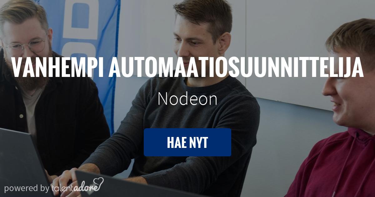 VANHEMPI AUTOMAATIOSUUNNITTELIJA | Nodeon