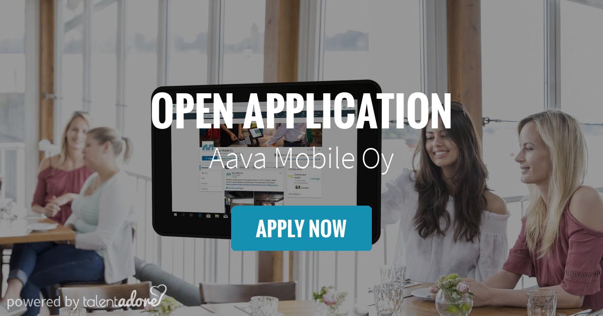 Open application | Aava Mobile Oy | TalentAdore - Superior Candidate ...