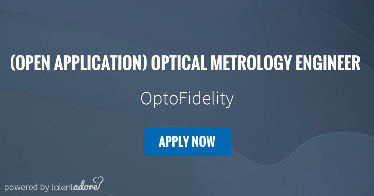 Optical Metrology Engineer | OptoFidelity