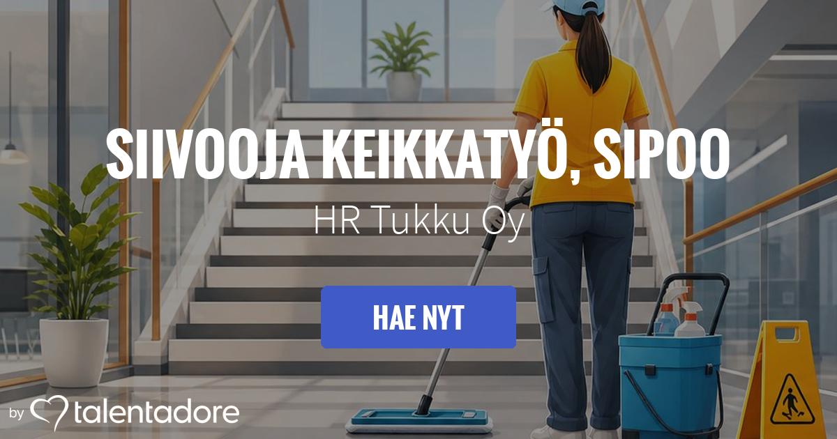 Siivooja keikkatyö, Sipoo | HR Tukku Oy