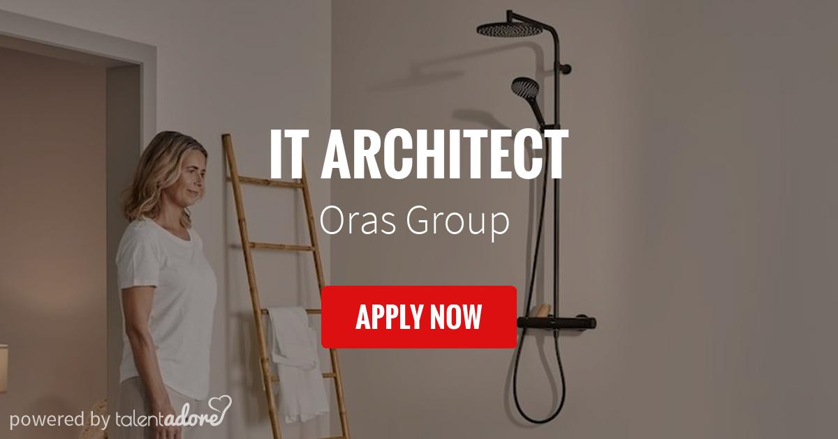 IT Architect | Oras Group | TalentAdore - Superior Candidate Experience