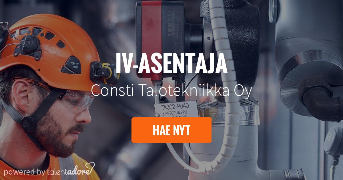 IV-asentaja | Consti Talotekniikka Oy