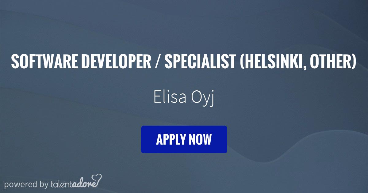 Software Developer / Specialist (Helsinki, other) | Elisa Oyj