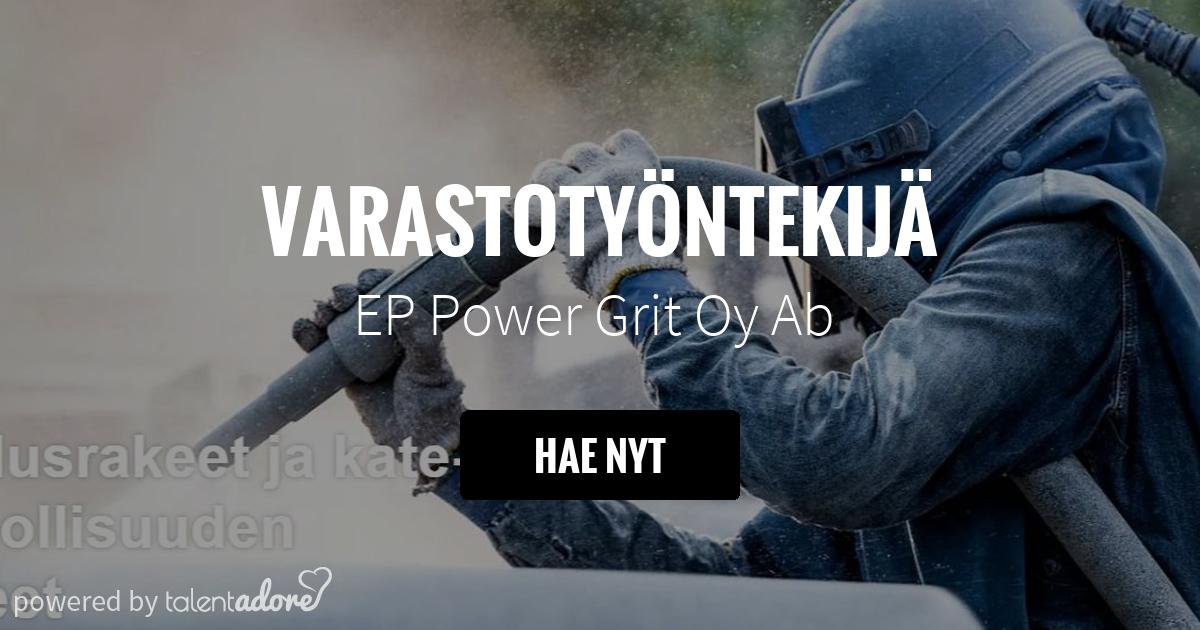 Varastotyöntekijä | EP Power Grit Oy Ab