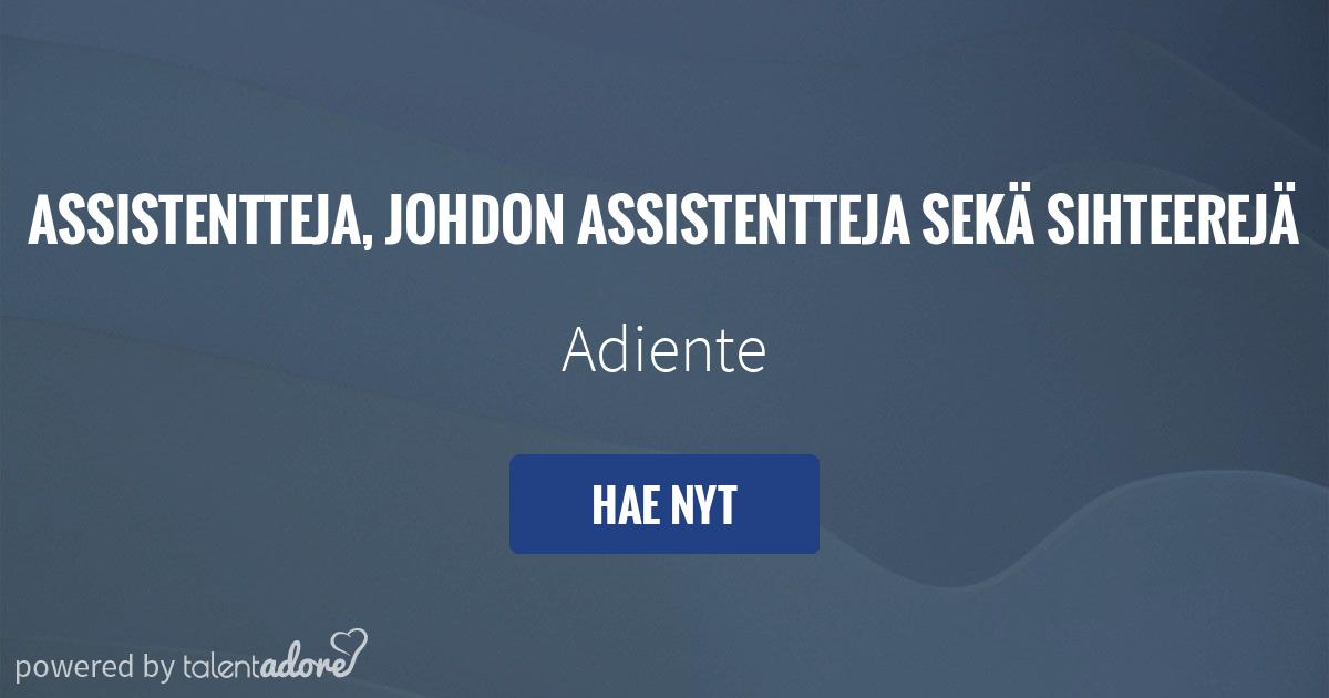 Assistentteja, johdon assistentteja sekä sihteerejä | Adiente