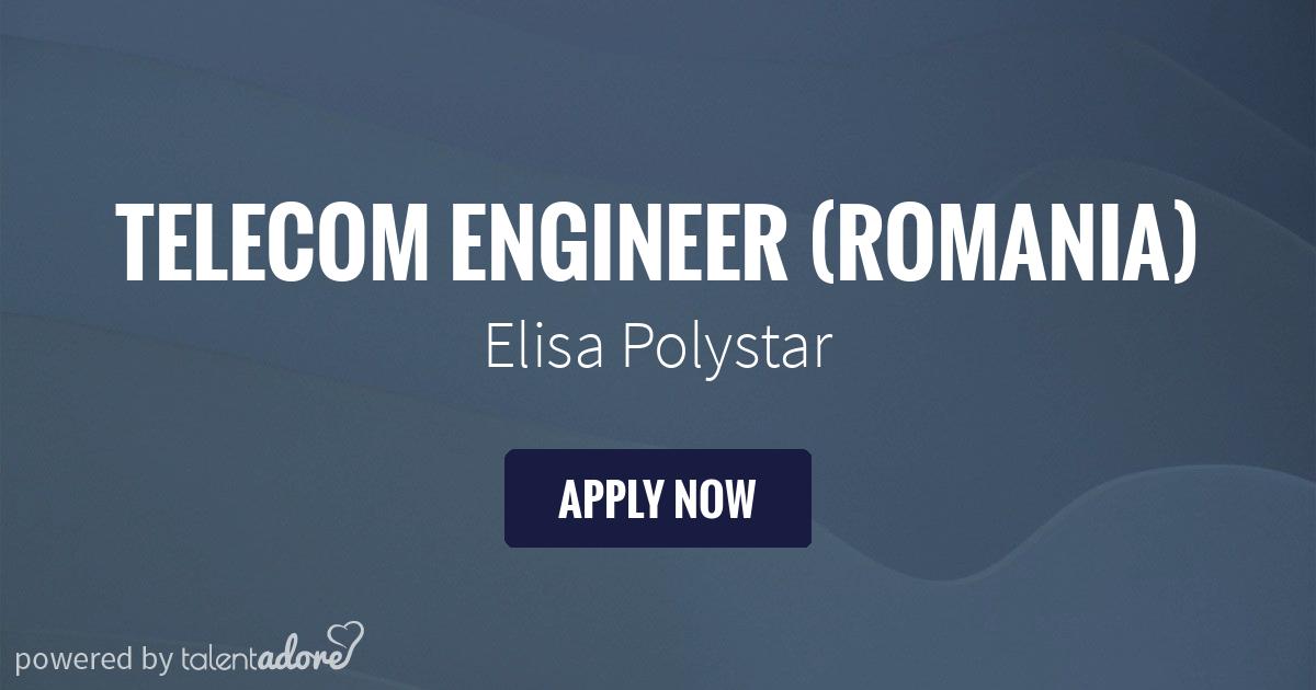 Telecom Engineer (Romania) | Elisa Polystar